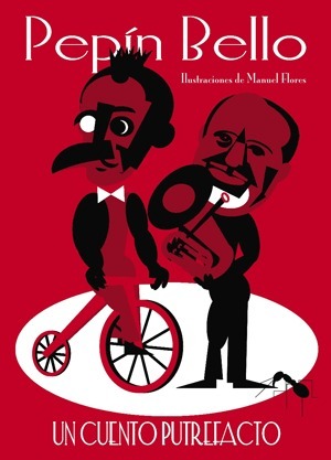 Un cuento putrefacto by Pepín Bello | Goodreads