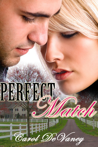 Perfect Match by Carol DeVaney | Goodreads