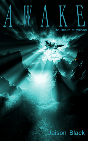 Awake: The Return of Michael by Jaison Black | Goodreads