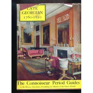 The Late Georgian Period: 1760-1810 by Ralph Edwards | Goodreads
