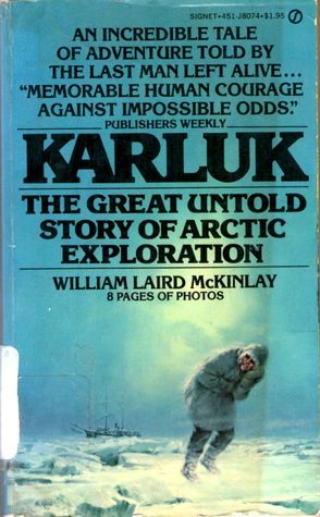Karluk: The Great Untold Story of Arctic Exploration by William Laird ...