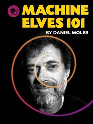 Machine Elves 101 (Or, Why Terence McKenna Matters) by Daniel Moler ...