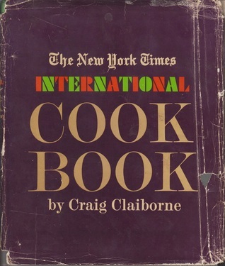INTERNATIONAL COOK BOOK by Craig Claiborne | Goodreads