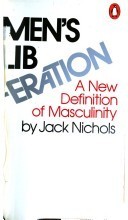 Men's Liberation: A New Definition of Masculinity by Jack Nichols ...
