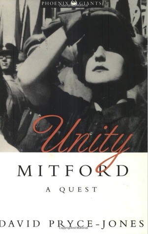 Unity Mitford : A Quest by David Pryce-Jones | Goodreads