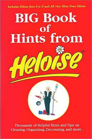 Big Book of Hints from Heloise by Heloise | Goodreads