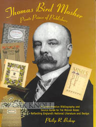 Thomas Bird Mosher, Pirate Prince of Publishers by Philip R. Bishop ...
