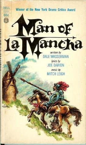 Man of La Mancha by Dale Wasserman | Goodreads