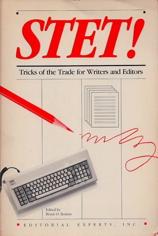 Stet!: Tricks of the Trade for Writers and Editors by Edited By Bruce O ...