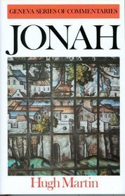 A Commentary on Jonah by Hugh Martin | Goodreads