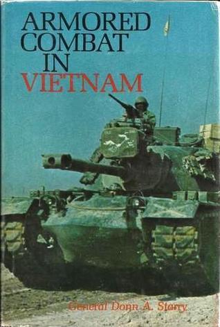 Armored Combat in Vietnam by Donn A. Starry | Goodreads