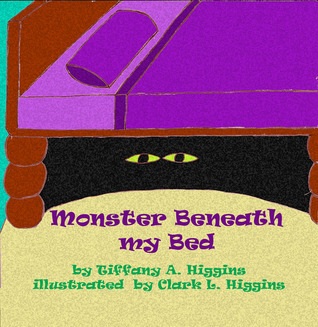 Monster Beneath my Bed by Tiffany A. Higgins | Goodreads