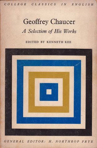 Geoffrey Chaucer: A Selection of His Works by Geoffrey Chaucer | Goodreads