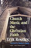 Church Music and the Christian Faith by Erik Routley | Goodreads