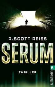 Serum by R. Scott Reiss | Goodreads