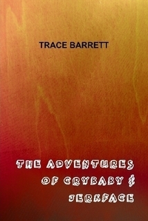 The Adventures Of Crybaby & Jerkface by Trace Barrett | Goodreads