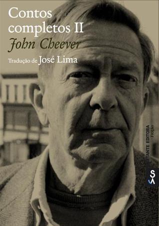 Contos Completos II by John Cheever | Goodreads