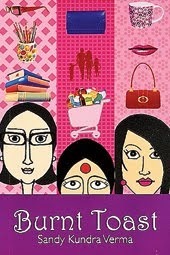 Burnt Toast by Sandy Kundra Verma | Goodreads