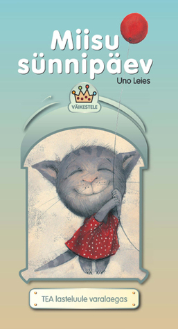 Miisu sünnipäev by Uno Leies | Goodreads