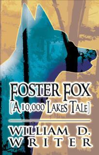 Foster Fox (A 10,000 Lakes Tale) by William D. Writer | Goodreads