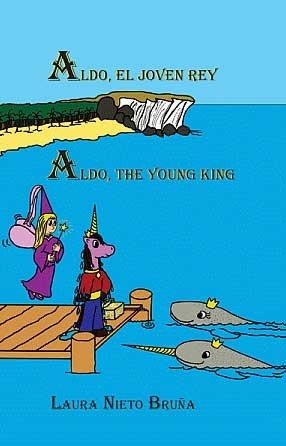 Aldo, el joven rey / Aldo the Young King by Laura Nieto Bruña | Goodreads