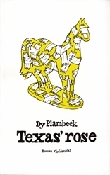 Texas' rose by Dy Plambeck | Goodreads