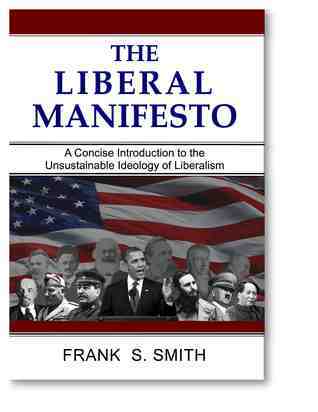 The Liberal Manifesto: A Concise Introduction to the Unsustainable ...