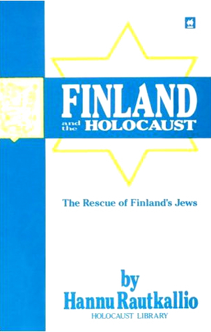Finland and the Holocaust: The Rescue of Finland's Jews by Hannu ...