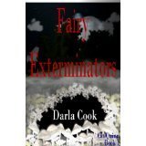 Fairy Exterminators (Cat Quinn, #1) by Darla E. Cook | Goodreads