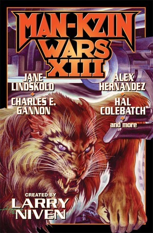 Man-Kzin Wars XIII by Alex Hernandez | Goodreads
