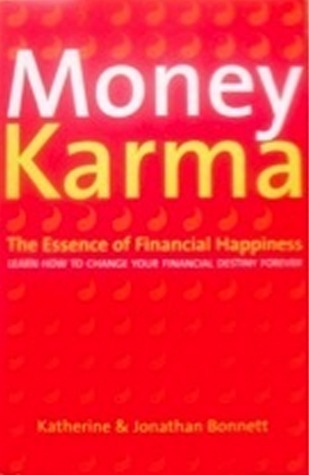 Money Karma: The Essence of Financial Happiness by Katherine; Bonnet ...