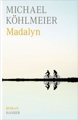 Madalyn by Michael Köhlmeier | Goodreads