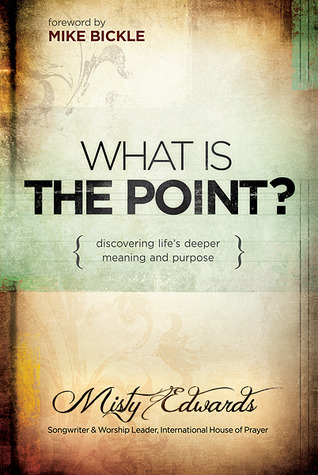 What is the Point?: Discovering Life's Deeper Meaning and Purpose by ...