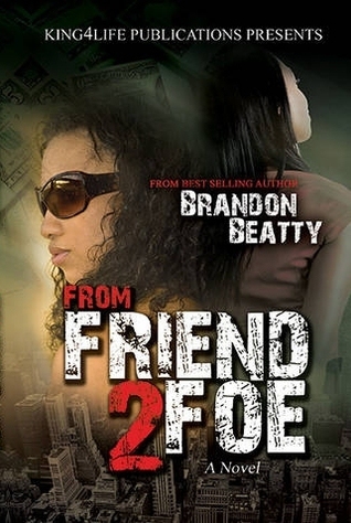 From Friend 2 Foe by Brandon Beatty | Goodreads