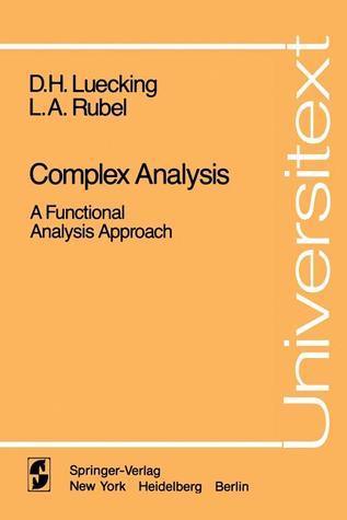 Complex Analysis: A Functional Analysis Approach by D.H. Luecking ...