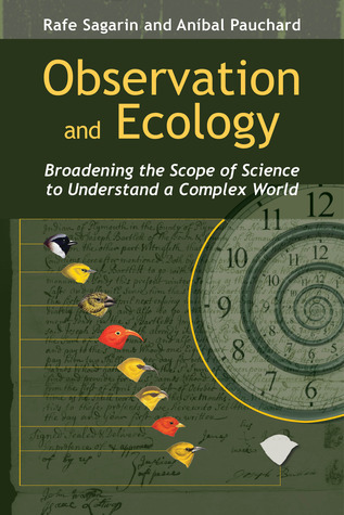 Observation and Ecology: Broadening the Scope of Science to Understand ...