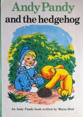 Andy Pandy and the Hedgehog (Andy Pandy) by Maria Bird | Goodreads