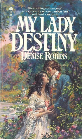My Lady Destiny by Denise Robins | Goodreads