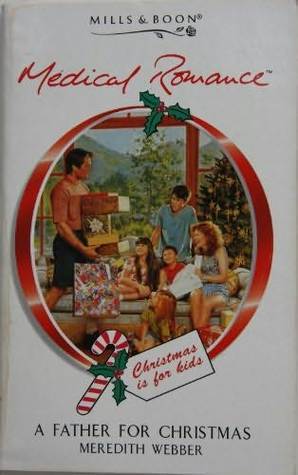 A Father for Christmas by Meredith Webber | Goodreads