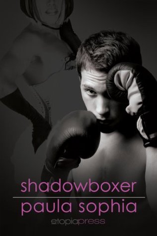 Shadowboxer by Paula Sophia | Goodreads