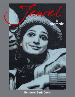 Jewel a Memoir by Jewel Beth Davis | Goodreads