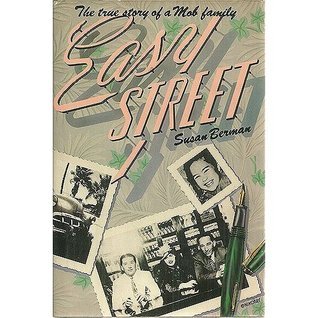 Easy Street, the True Story of a Gangster's Daughter by Susan Berman ...