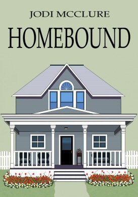 Homebound by Jodi McClure | Goodreads