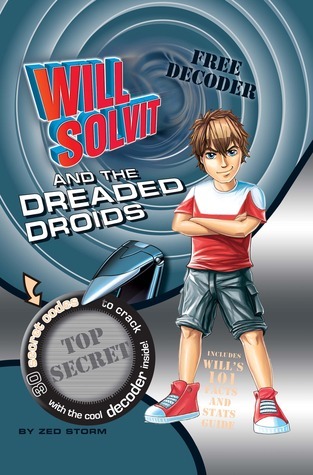 Will Solvit and the Dreaded Droids (Will Solvit, #4) by Zed Storm ...