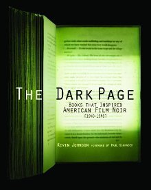 The Dark Page: Books That Inspired American Film Noir, 1940-1949 by ...