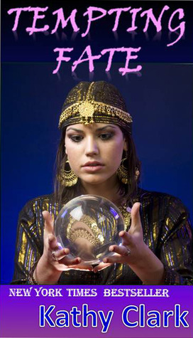 Tempting Fate by Kathy Clark | Goodreads