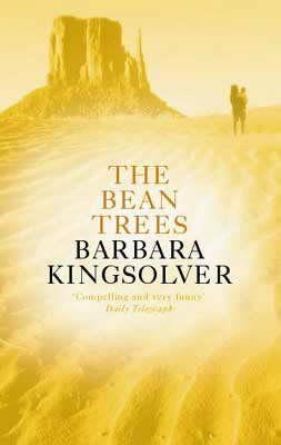 The Bean Trees by Barbara Kingsolver | Goodreads