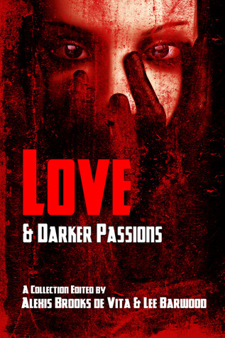 Love and Darker Passions by Alexis Brooks De Vita | Goodreads
