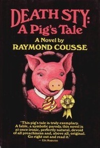 Death Sty: A Pig's Tale by Raymond Cousse | Goodreads