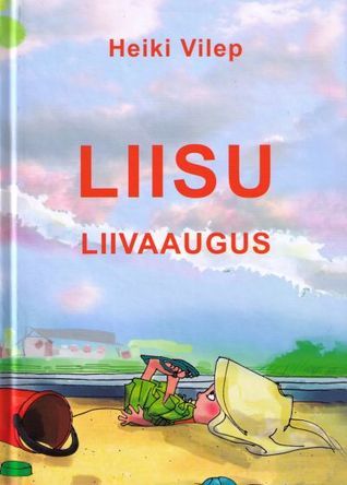 Liisu liivaaugus by Heiki Vilep | Goodreads